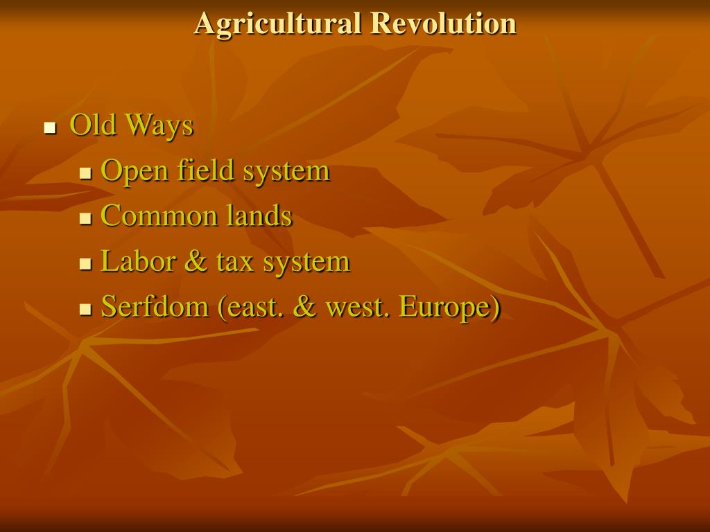 PPT - Changing Life in the 18 th Century: The Agricultural Revolution ...