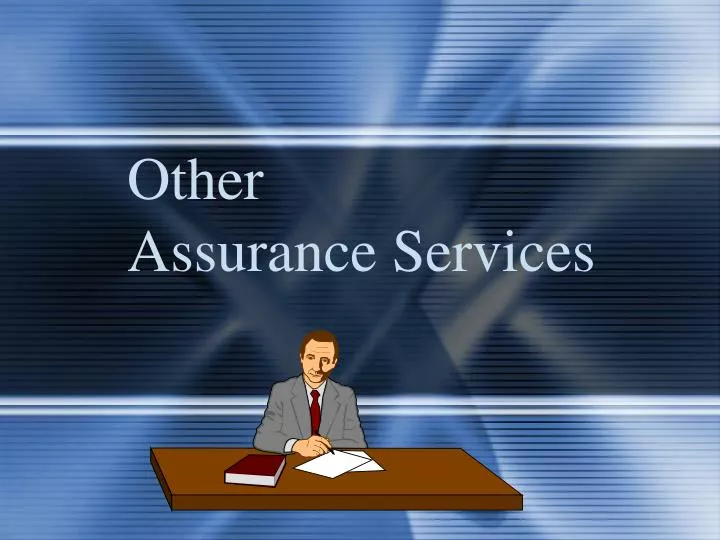 PPT - Other Assurance Services PowerPoint Presentation, free download ...