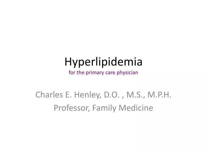 PPT - Hyperlipidemia for the primary care physician PowerPoint ...