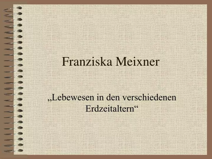 PPT - Franziska Meixner PowerPoint Presentation, free download - ID:3017889