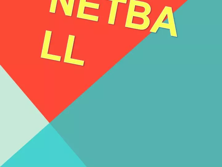 PPT - NETBALL PowerPoint Presentation, free download - ID:3018179