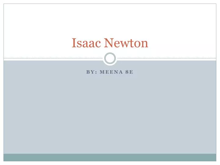 PPT - Isaac Newton PowerPoint Presentation, free download - ID:3018325