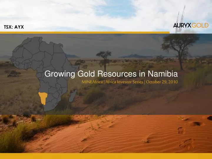 PPT - Growing Gold Resources in Namibia PowerPoint Presentation, free ...