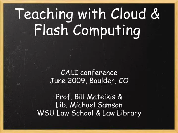 PPT - Teaching with Cloud & Flash Computing PowerPoint Presentation ...