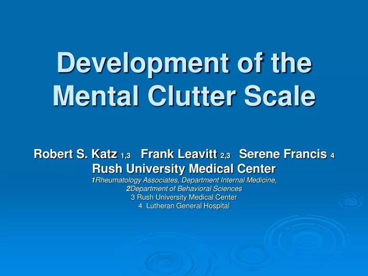 PPT - Development of the Mental Clutter Scale PowerPoint Presentation ...