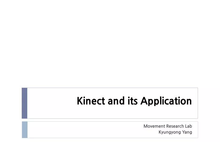 PPT - Kinect and its Application PowerPoint Presentation, free download - ID:3019172