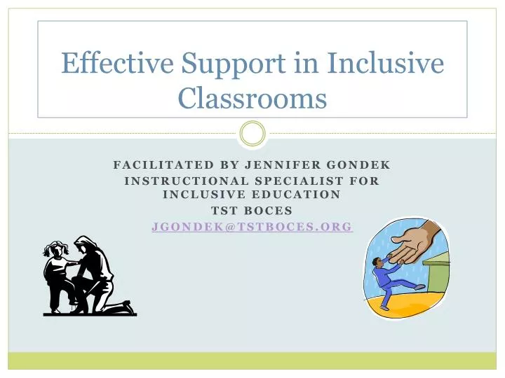 PPT - Effective Support in Inclusive Classrooms PowerPoint Presentation ...