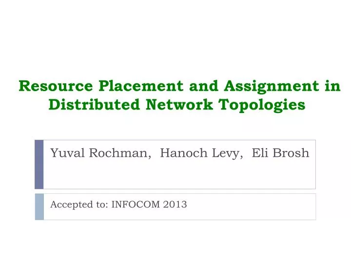 PPT - Resource Placement and Assignment in Distributed Network ...