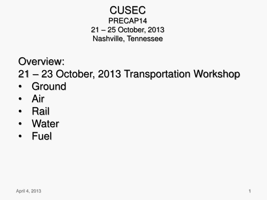 PPT - CUSEC PRECAP14 21 – 25 October, 2013 Nashville, Tennessee ...