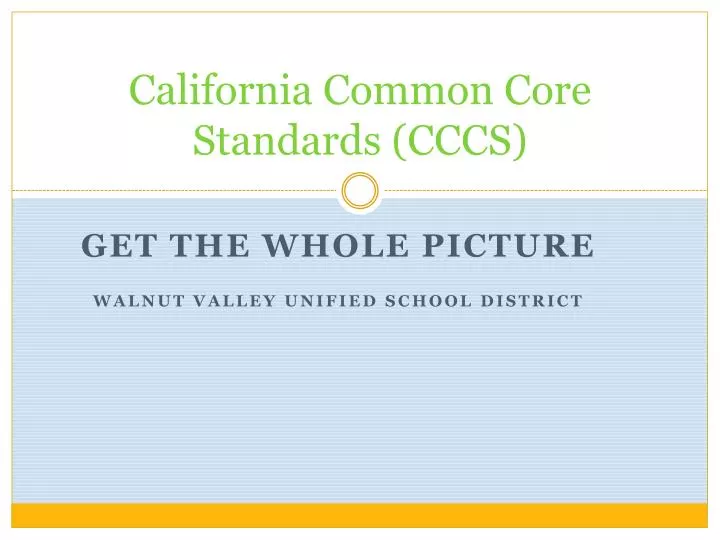 PPT - California Common Core Standards (CCCS) PowerPoint Presentation ...