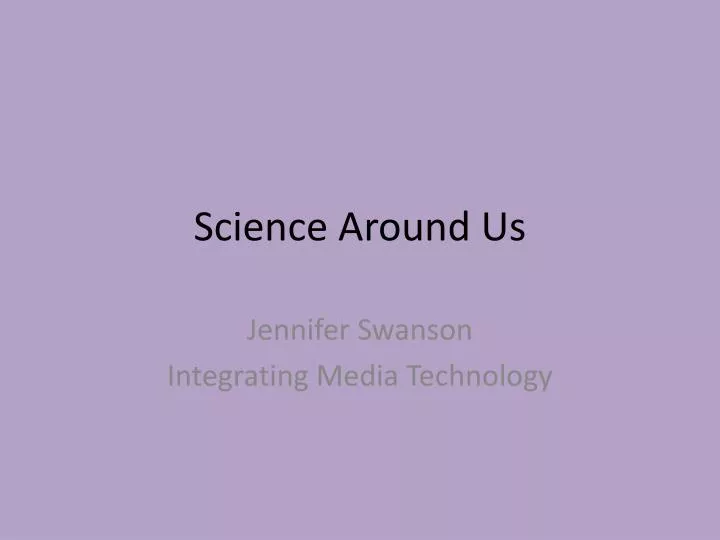 PPT - Science Around Us PowerPoint Presentation, free download - ID:3022403
