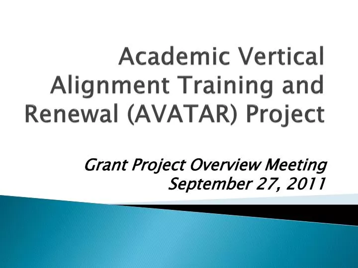 PPT - Academic Vertical Alignment Training and Renewal (AVATAR) Project ...