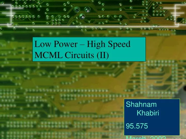 PPT - Low Power – High Speed MCML Circuits (II) PowerPoint Presentation ...