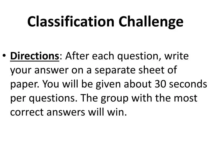 PPT - Classification Challenge PowerPoint Presentation, free download ...