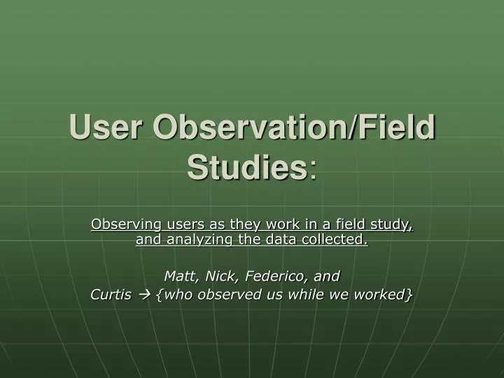 PPT - User Observation/Field Studies : PowerPoint Presentation, free ...
