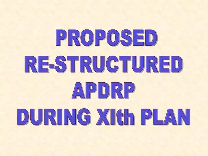 PPT - PROPOSED RE-STRUCTURED APDRP DURING XIth PLAN PowerPoint ...