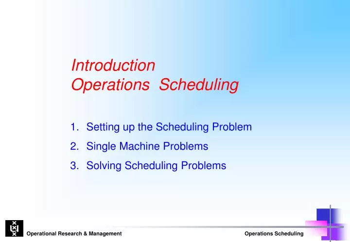PPT - Introduction Operations Scheduling PowerPoint Presentation, free ...