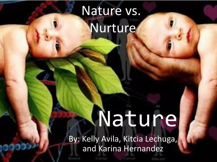 PPT - Nature vs. Nurture PowerPoint Presentation, free download - ID ...