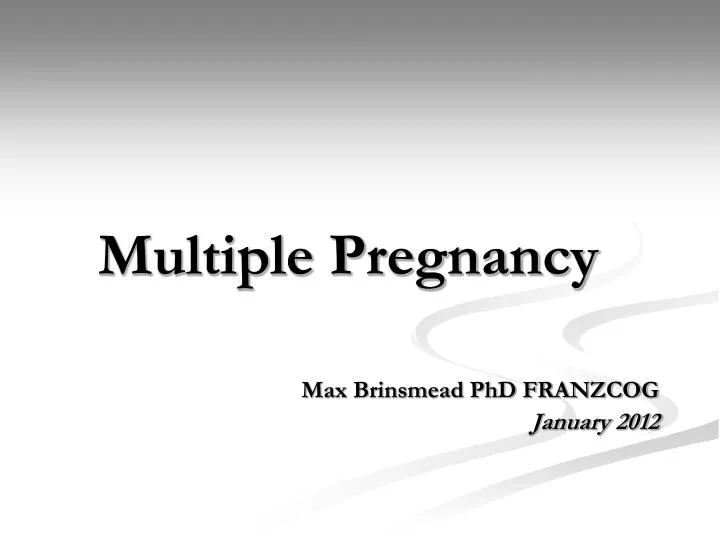 PPT - Multiple Pregnancy PowerPoint Presentation, free download - ID:3025523