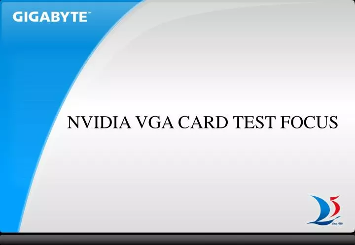 PPT - NVIDIA VGA CARD TEST FOCUS PowerPoint Presentation, free download ...