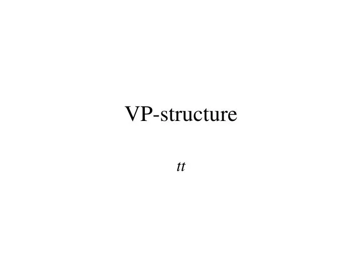 PPT - VP-structure PowerPoint Presentation, free download - ID:3026718