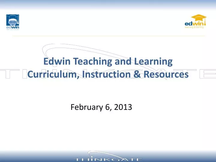 PPT - Edwin Teaching and Learning Curriculum, Instruction & Resources PowerPoint Presentation ...