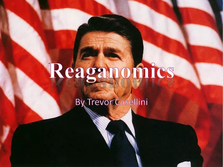 PPT - Reaganomics PowerPoint Presentation, free download - ID:3027917