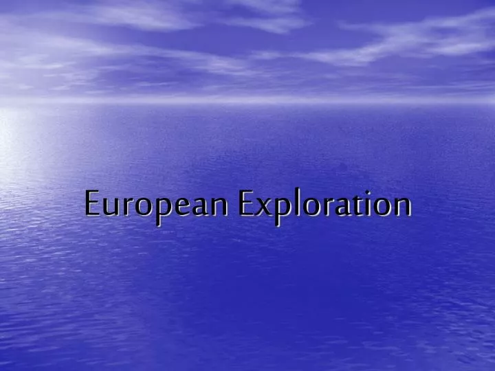 Ppt European Exploration Powerpoint Presentation Free Download Id