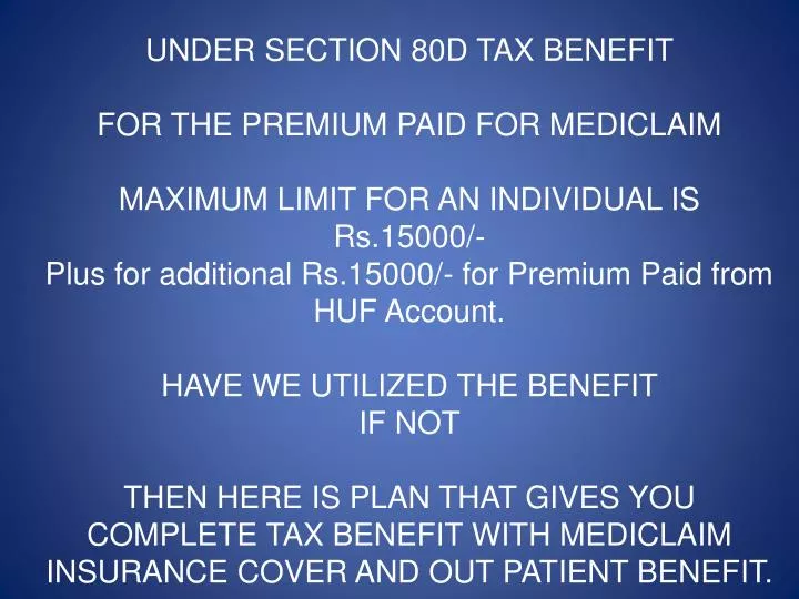 PPT - UNDER SECTION 80D TAX BENEFIT FOR THE PREMIUM PAID FOR MEDICLAIM ...
