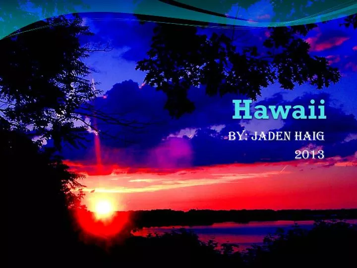 PPT - Hawaii PowerPoint Presentation, free download - ID:3028554