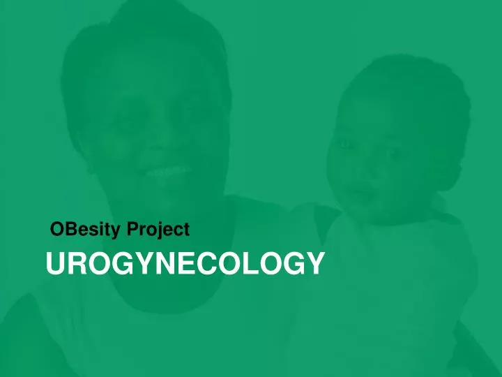 PPT - UroGynecology PowerPoint Presentation, free download - ID:3028683