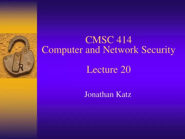 Ppt Cmsc 414 Computer And Network Security Lecture 20 Powerpoint Presentation Id3028789 