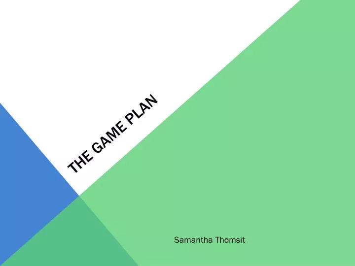PPT - THE Game plan PowerPoint Presentation, free download - ID:3029599