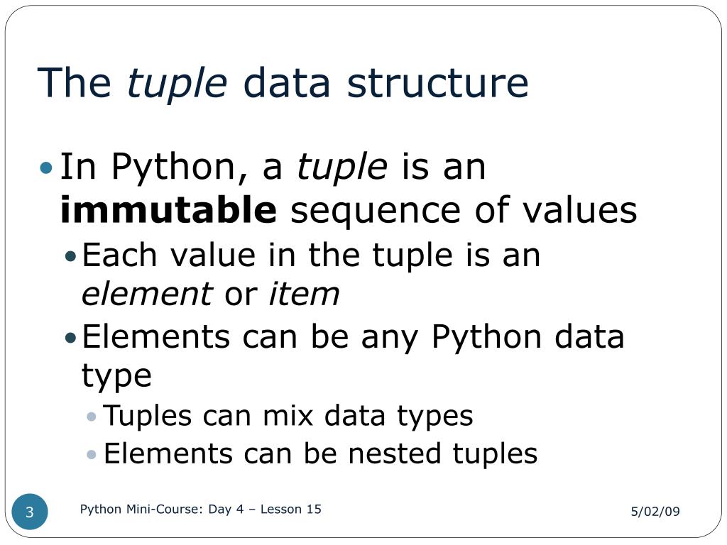 PPT - Day 4 – Lesson 15 Tuples PowerPoint Presentation, free download ... PPT - Day 4 – Lesson 15 Tuples PowerPoint Presentation, free download ...