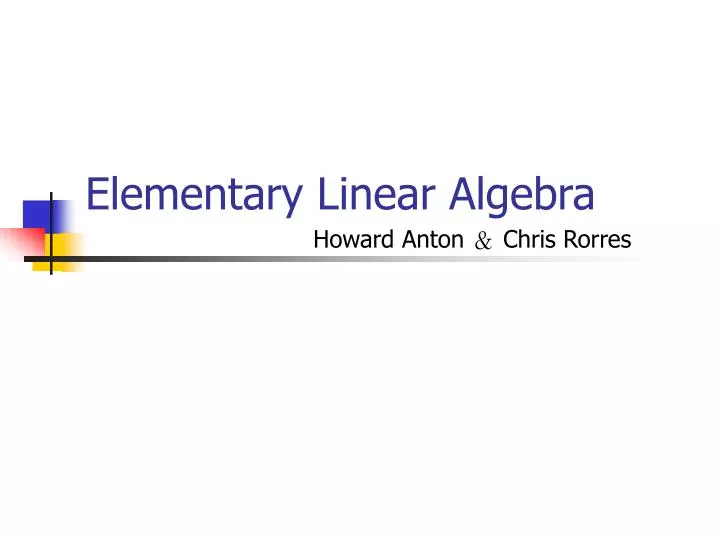 PPT - Elementary Linear Algebra PowerPoint Presentation, free download ...