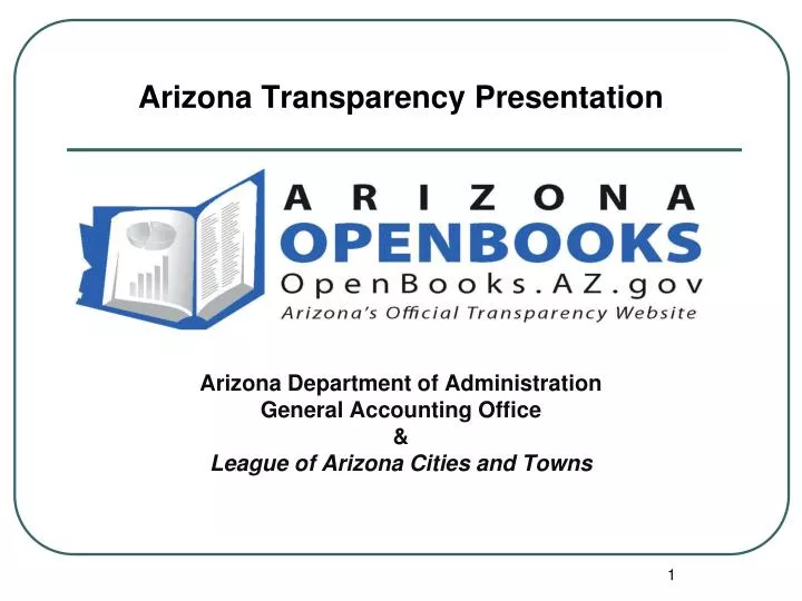 PPT - Arizona Transparency Presentation Arizona Department of ...