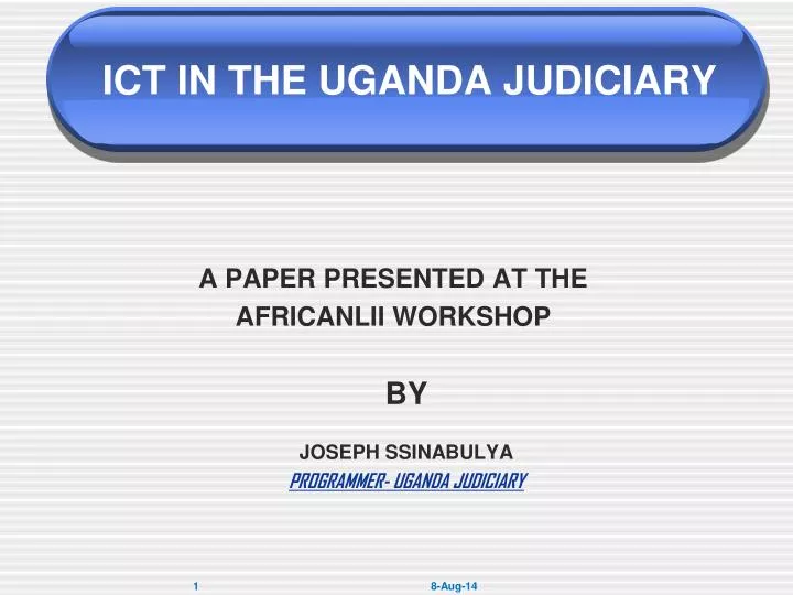 PPT - ICT IN THE UGANDA JUDICIARY PowerPoint Presentation, free ...