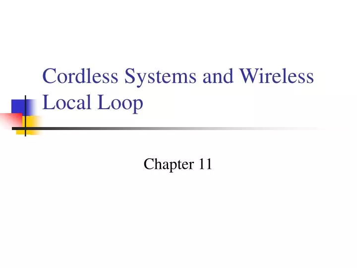 PPT - Cordless Systems and Wireless Local Loop PowerPoint Presentation ...