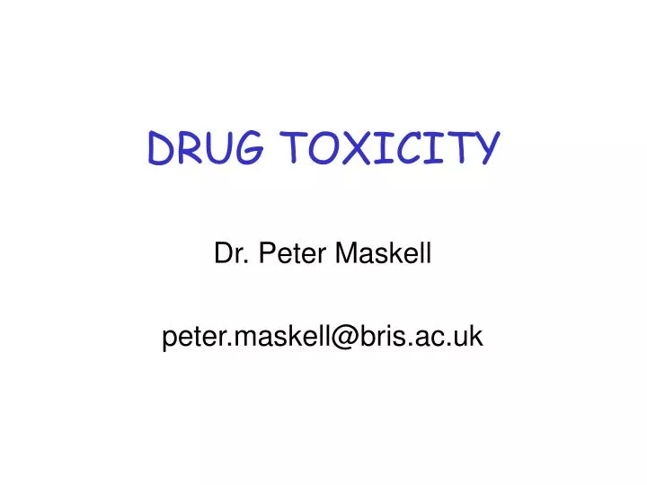 PPT - DRUG TOXICITY PowerPoint Presentation, free download - ID:3031341