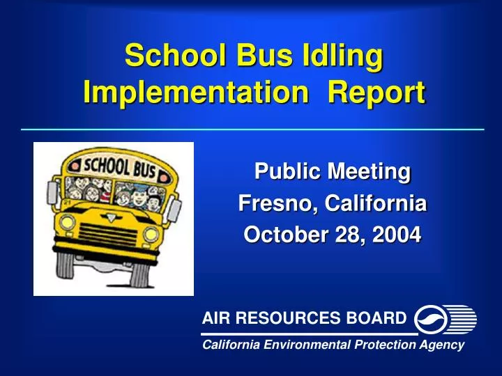 PPT - School Bus Idling Implementation Report PowerPoint Presentation ...