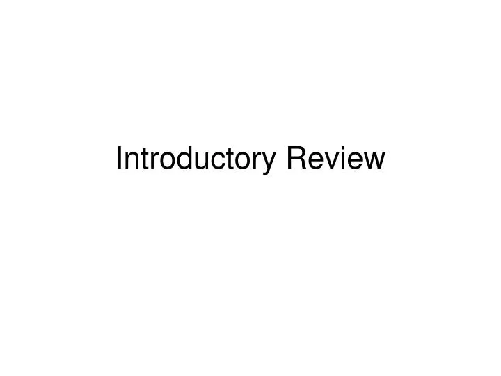 PPT - Introductory Review PowerPoint Presentation, free download - ID ...