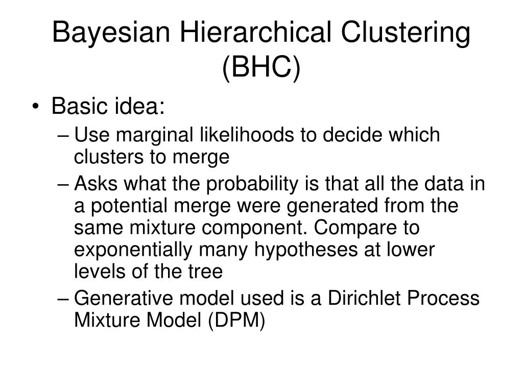 PPT - Bayesian Hierarchical Clustering PowerPoint Presentation, free ... PPT - Bayesian Hierarchical Clustering PowerPoint Presentation, free ...