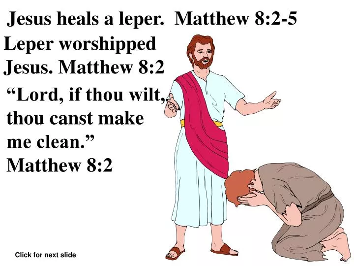 PPT - Leper worshipped Jesus. Matthew 8:2 PowerPoint Presentation, free ...