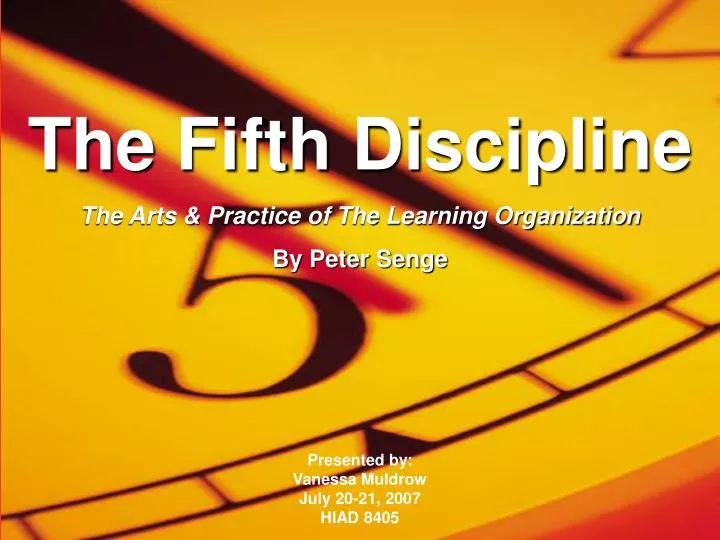 PPT - The Fifth Discipline The Arts & Practice of The Learning ...