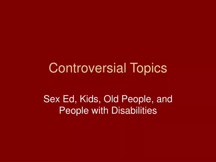 PPT - Controversial Topics PowerPoint Presentation, free download - ID ...