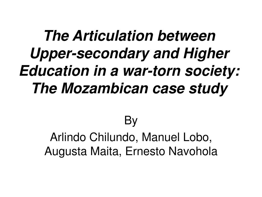 PPT - By Arlindo Chilundo, Manuel Lobo, Augusta Maita, Ernesto Navohola ...