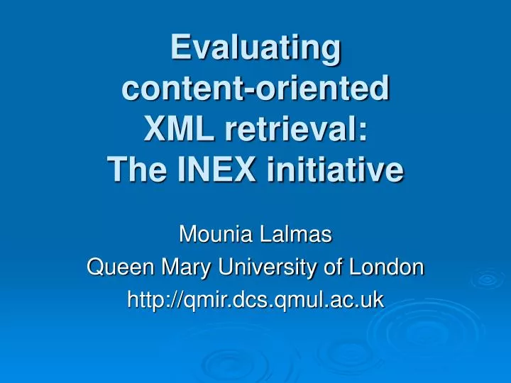 Ppt Evaluating Content Oriented Xml Retrieval The Inex Initiative