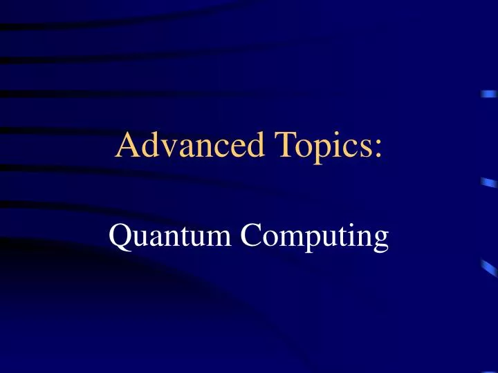 PPT - Advanced Topics: PowerPoint Presentation, free download - ID:3033304