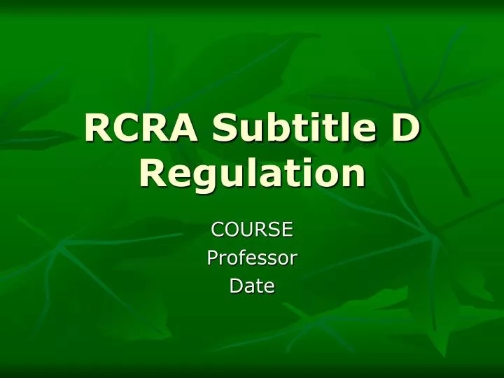 PPT - RCRA Subtitle D Regulation PowerPoint Presentation, free download ...