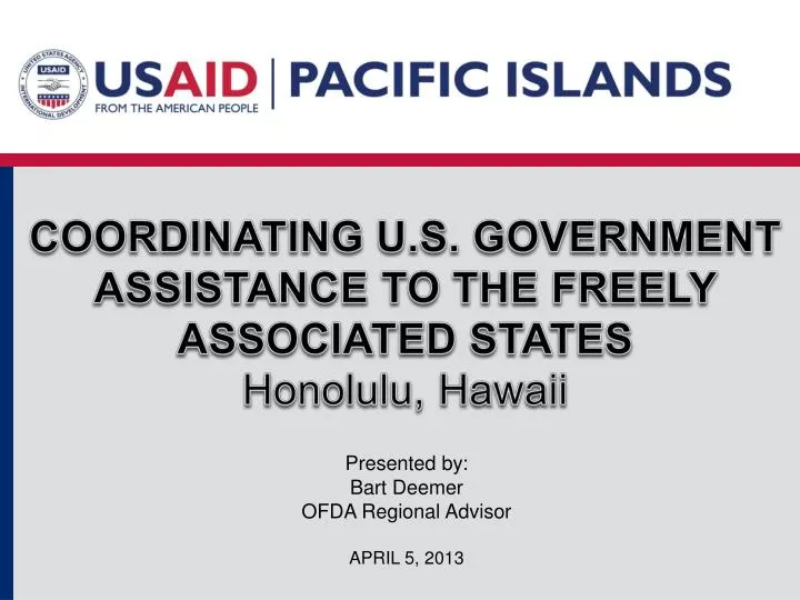 PPT - COORDINATING U.S. GOVERNMENT ASSISTANCE TO THE FREELY ASSOCIATED ...